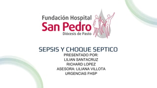 MANEJO DEL PACIENTE CON SEPSIS Y CHOQUE SEPTICO, REVISION DE CASO ...