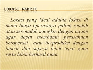 Lokasi dan layout produksi | PPT