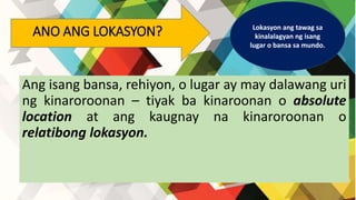 ANO ANG LOKASYON? | PPTX