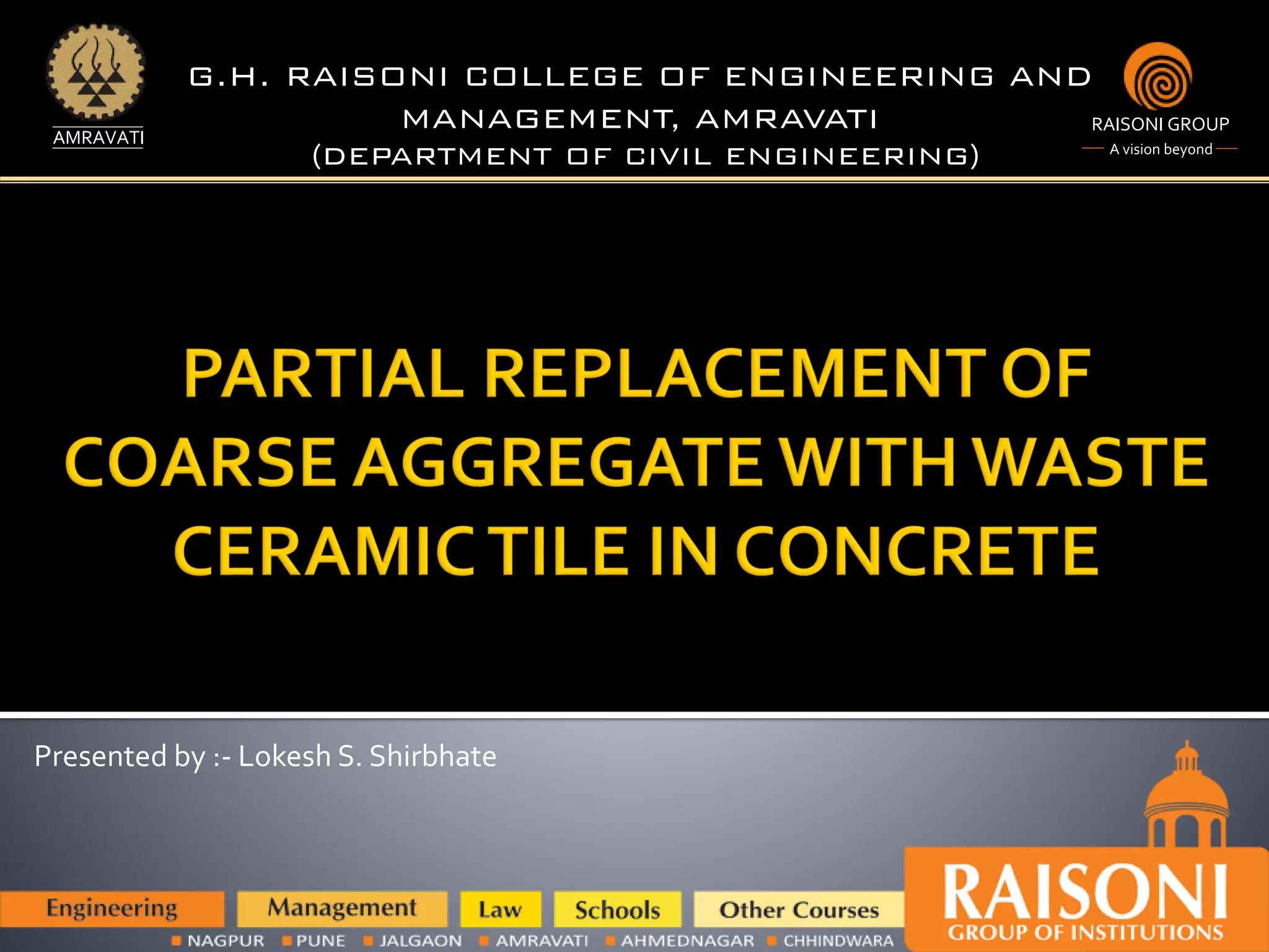 PARTIAL REPLACEMENT OF COARSE AGGREGATE WITH WASTE CERAMIC TILE IN ...