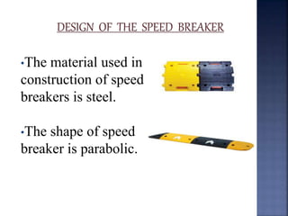 electricity generating by using speed breaker | PPTX