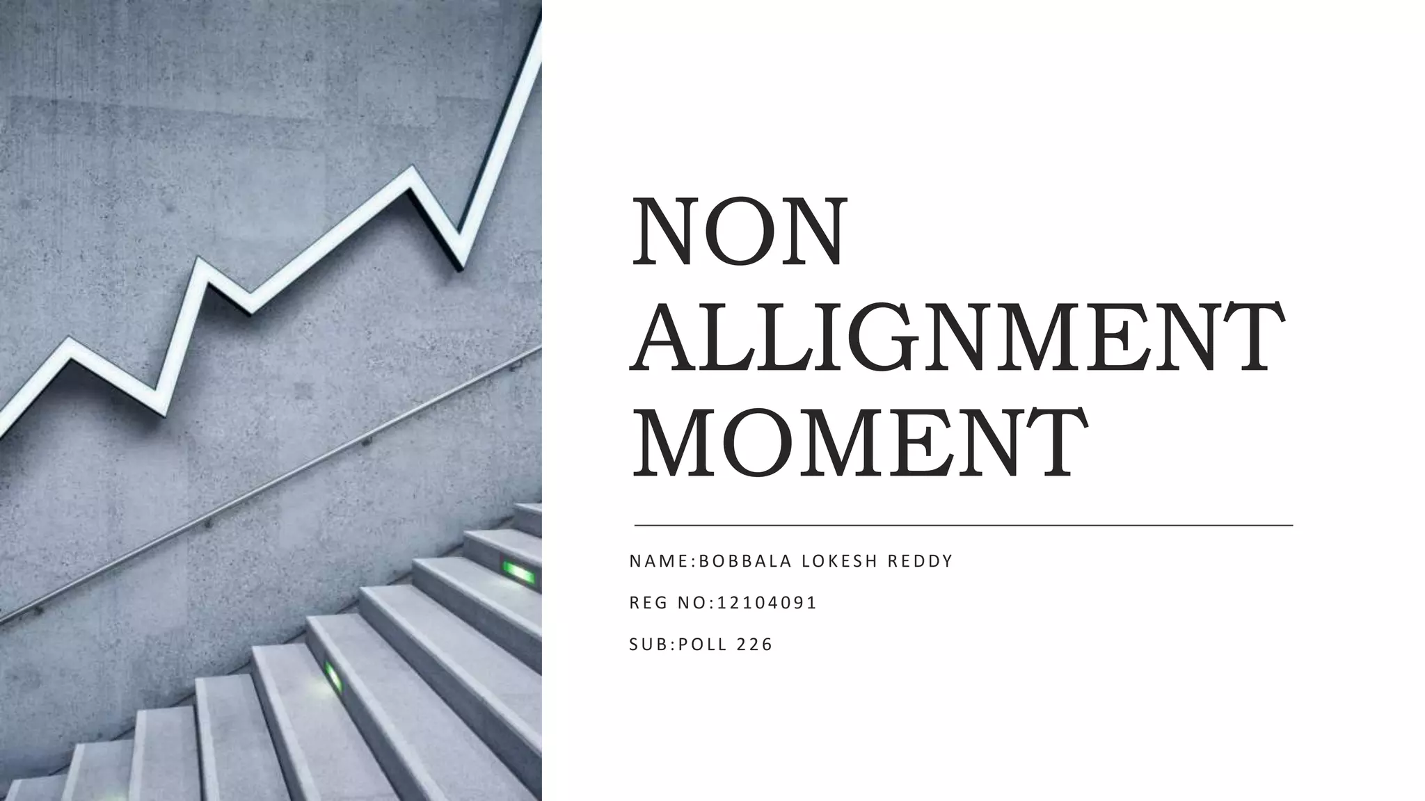 Non alignment moment | PPTX