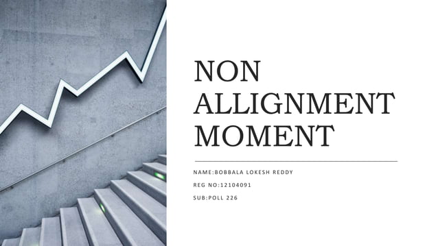 Non alignment moment | PPT