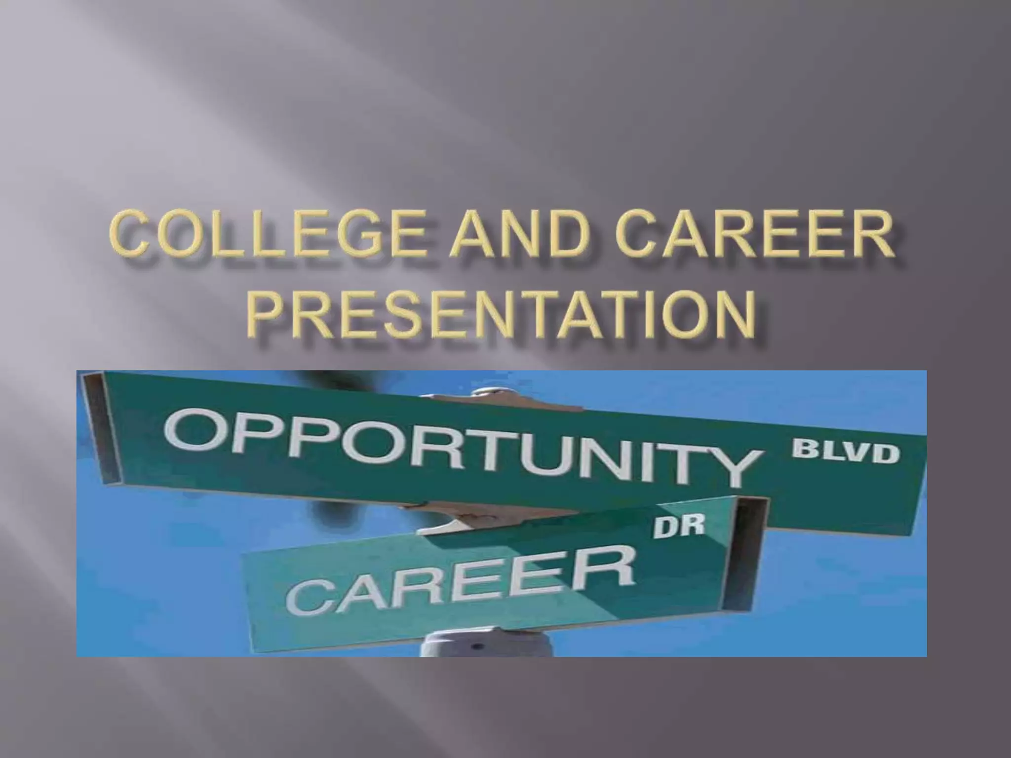 College and career presentation | PPTX