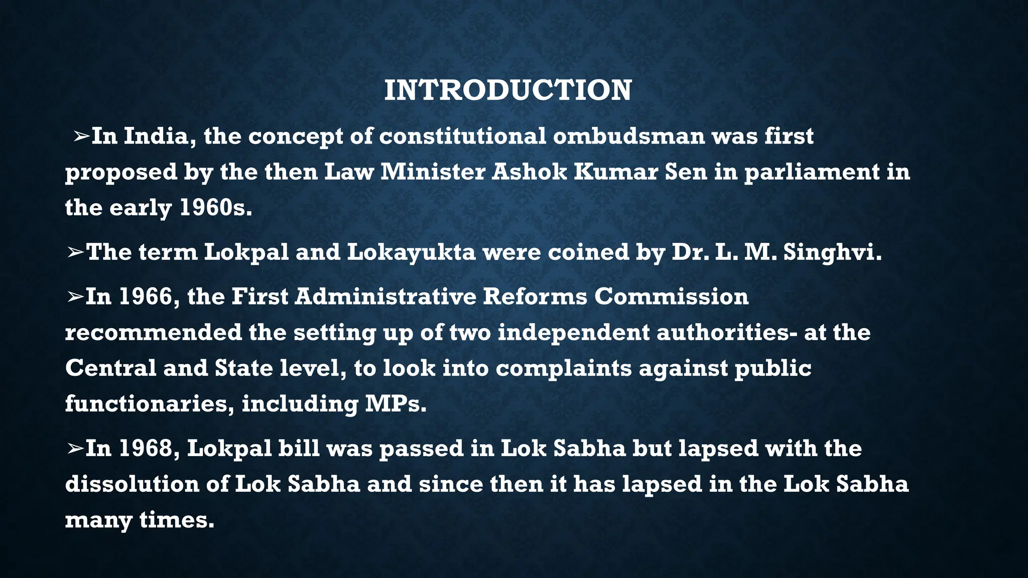 In India, the concept of constitutional ombudsman was first proposed by ...