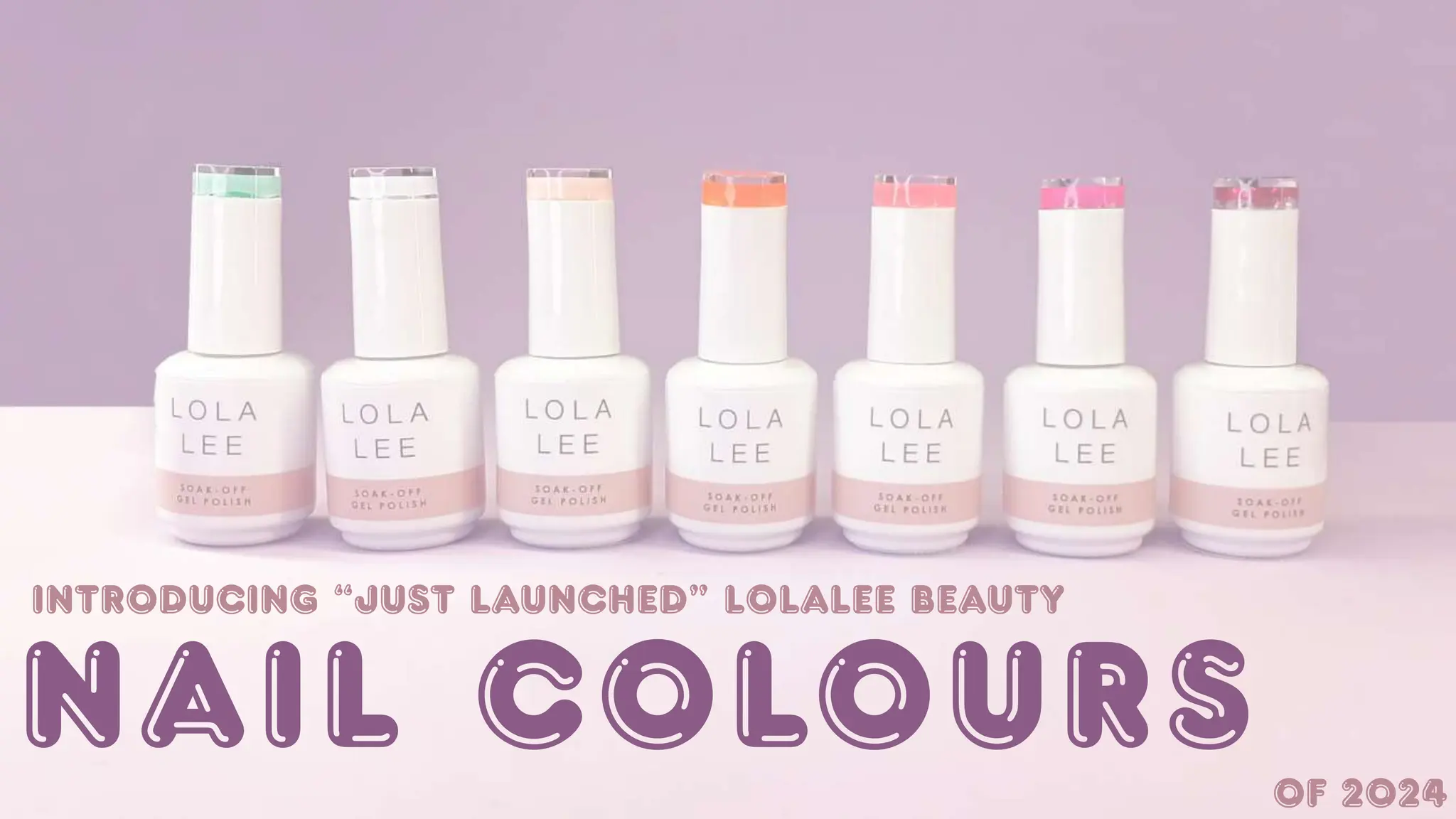 Lolalee Beauty New Gel Polish Colours 2024 | PPT