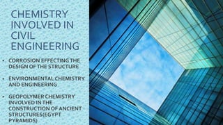 chemistry involved in civil engineering | PPTX