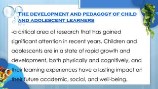 Children and Adolescent learner and learning module topic 4-8.pptx