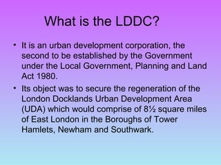 London Docklands redevelopment | PPT