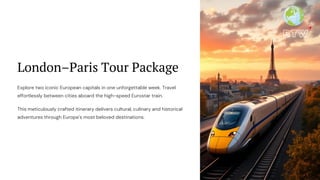 London & Paris Tour Package: Eurostar, Hotels & Sightseeing | PDF