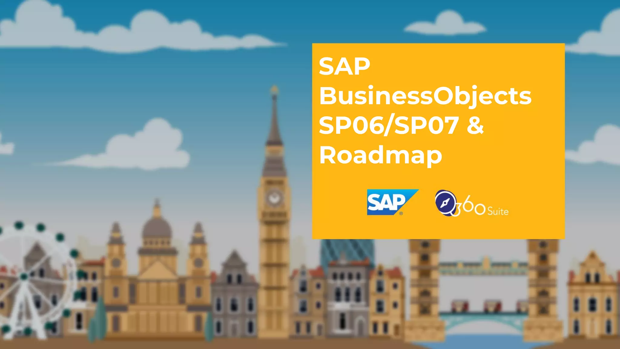 SAP BusinessObjects SP06/07 & Roadmap | PPT