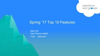 Salesforce Spring '17 Top 10 Features | PPT