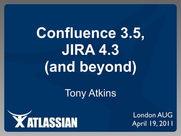 Confluence 3.5, JIRA 4.3 and beyond | KEY