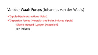 Intermolecular Forces: London Dispersion Forces and Dipole-Dipole ...