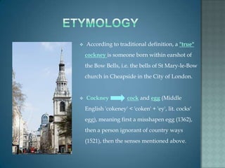 London english dialect cockney1 | PPSX