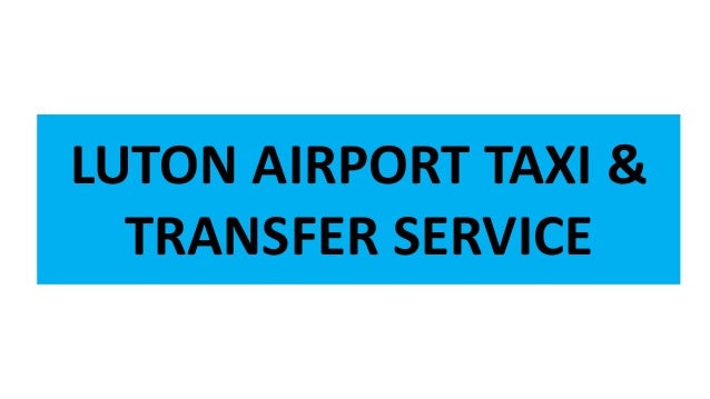 London Luton Airport Taxis