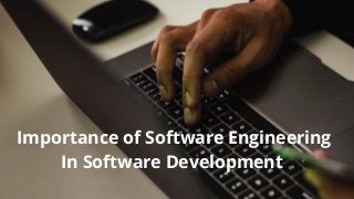 London Atil | Importance of Software Engineering In Software ...