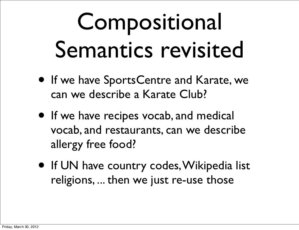 Compositional Semantics Revisited • If