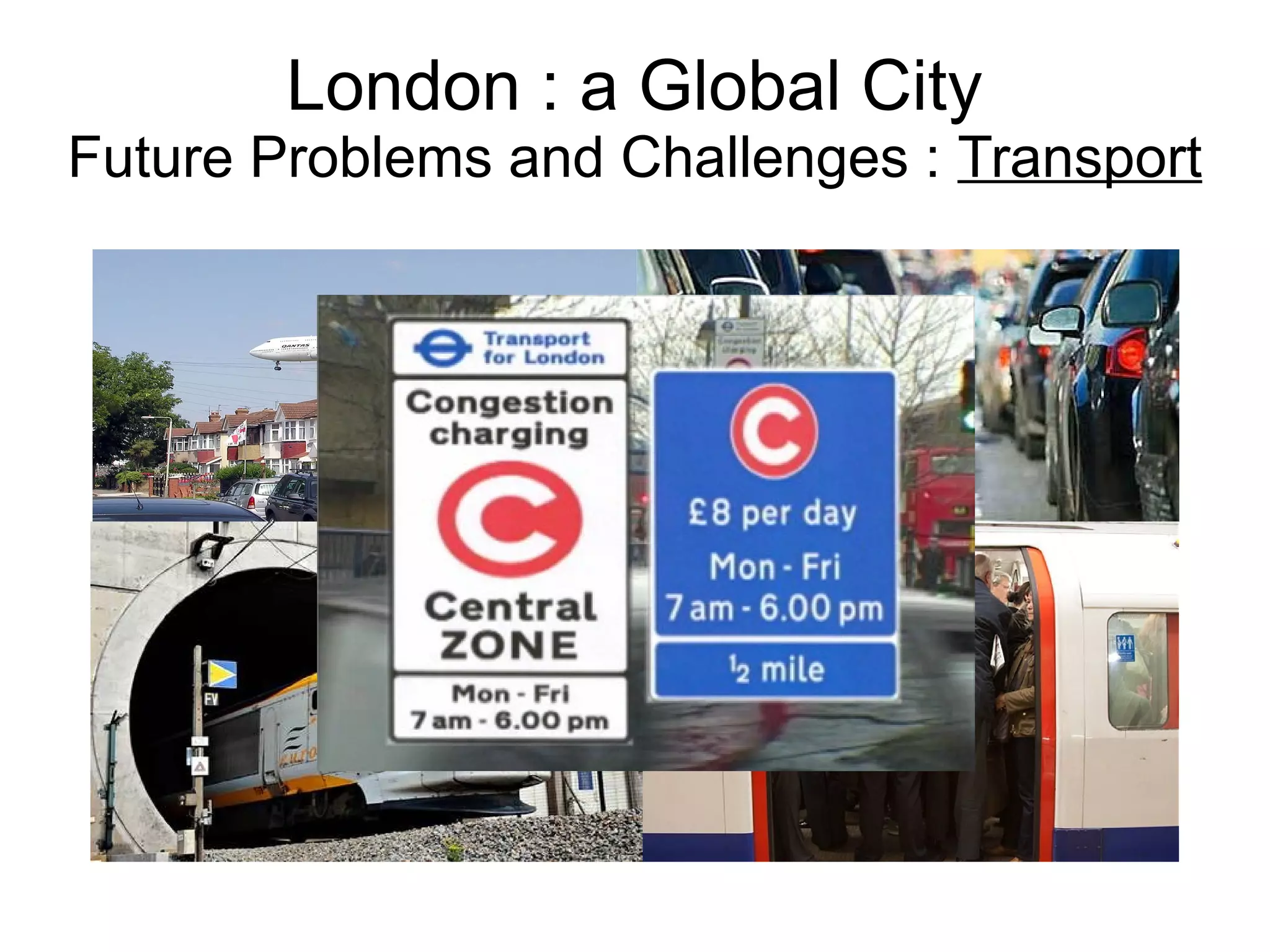 London's problems and challenges Housing and Transport | ODP