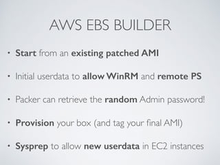 Building a bakery of Windows servers with Packer - London WinOps | PDF