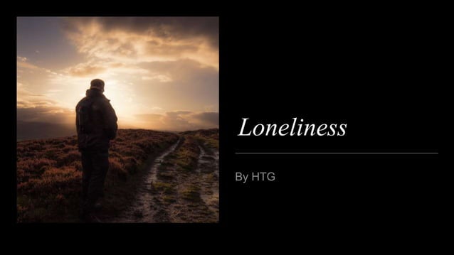 Loneliness | PPTX | Social Networking | Internet