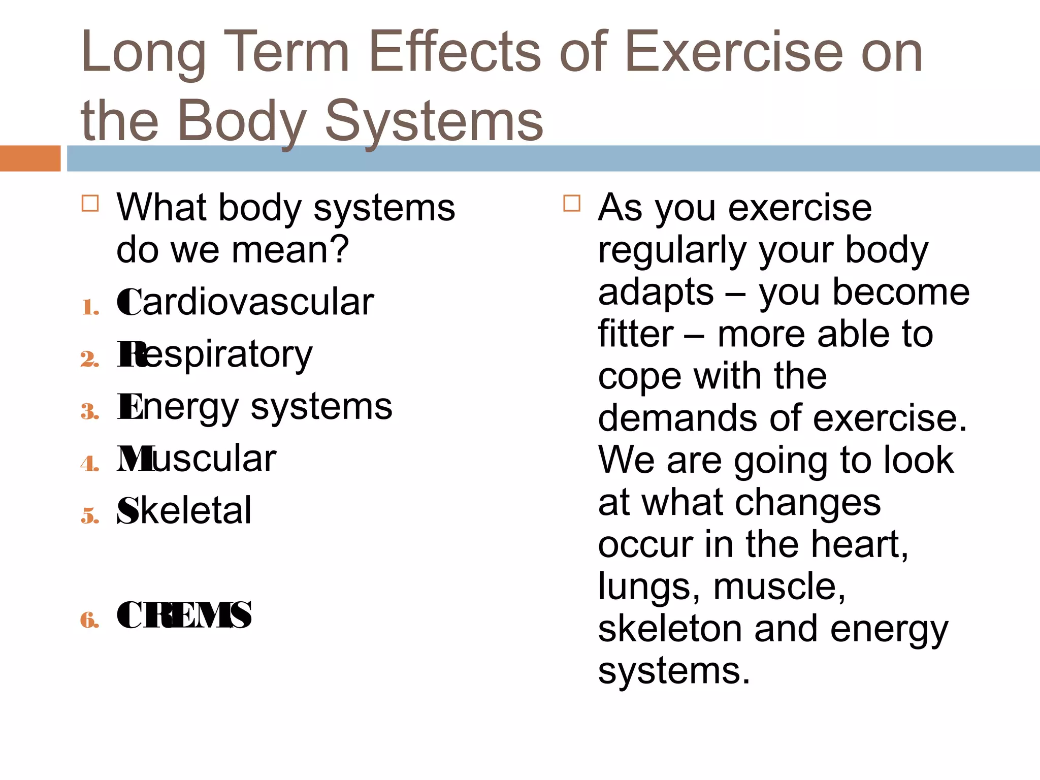 Long term effect of exercise - Cardiovascular and energy systems.ppt