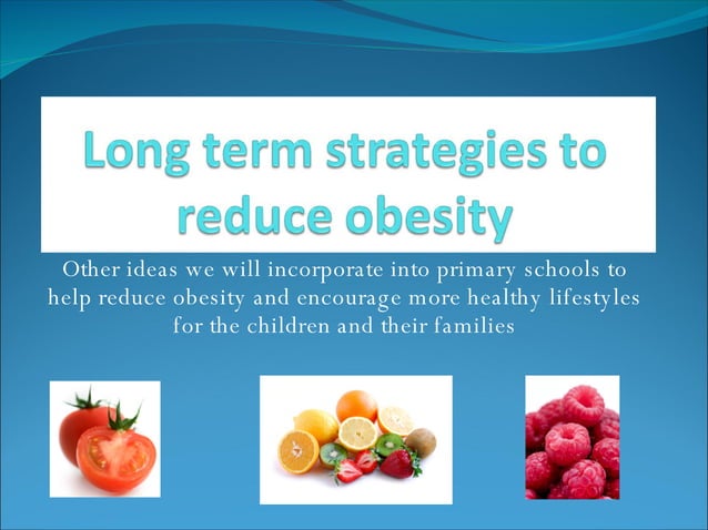 Long term strategies to reduce obesity | PPT