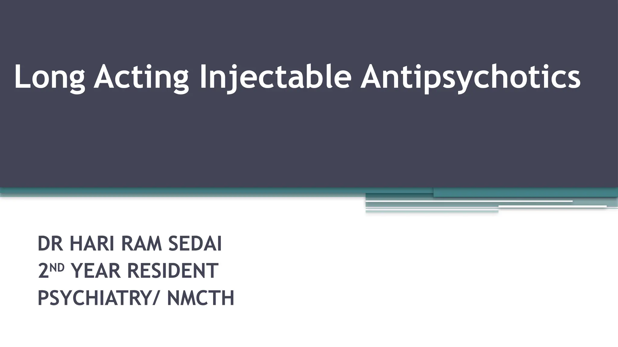 Long Acting Injectable Antipsychotics | PPTX