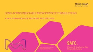 Long acting injectable microparticle formulation - a new dimension for ...