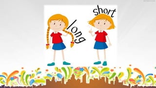 Long and Short | PPTX