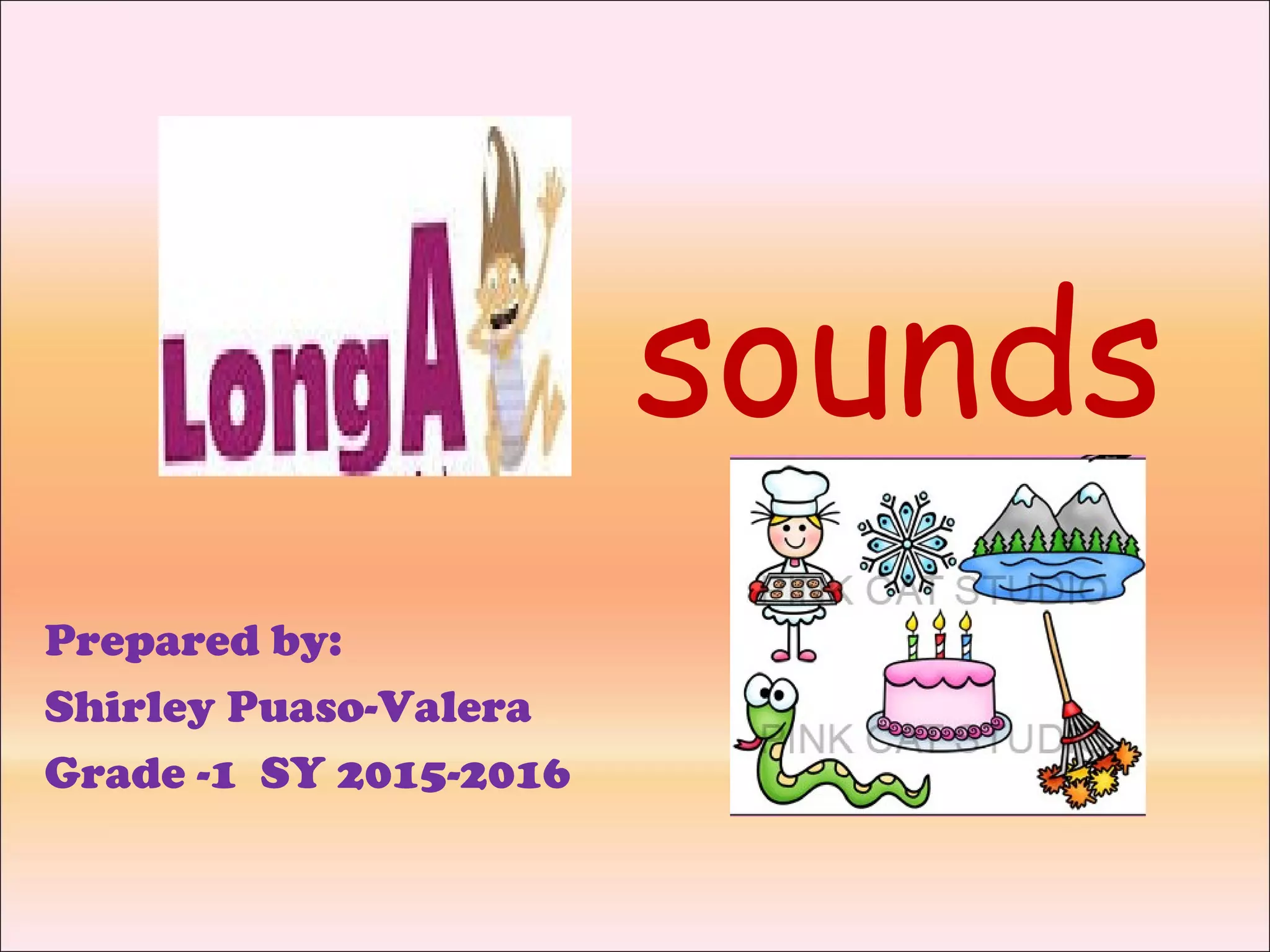 Long a sounds | PPT