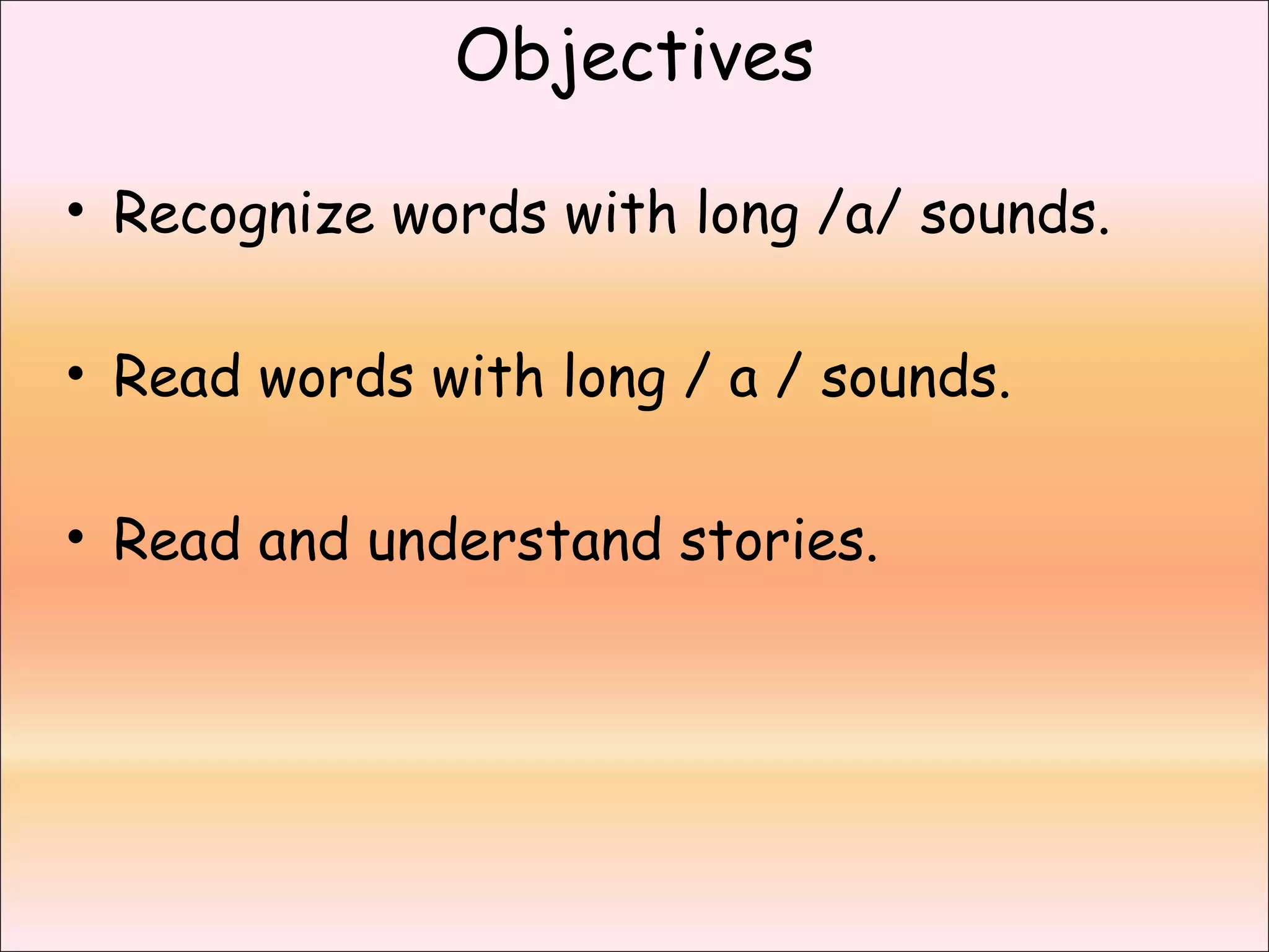 Long a sounds | PPT