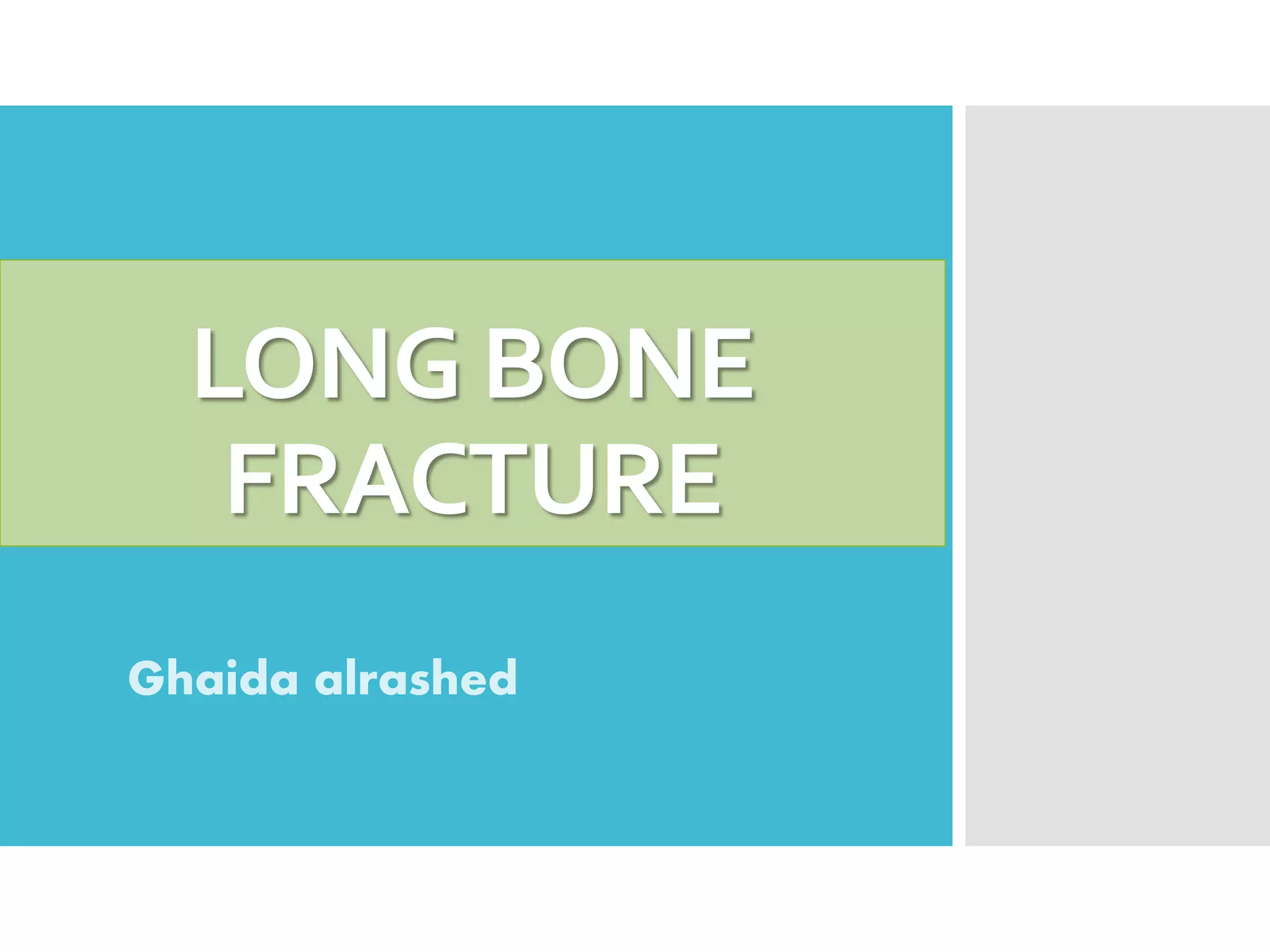 Long bone fracture complication | PPTX