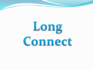 Long connect | PPTX