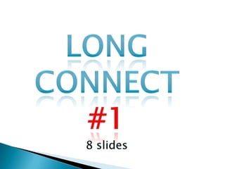 Long connect 1 | PPT