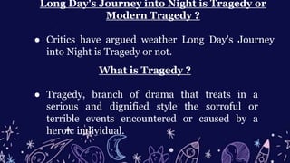 Long Day's Journey Into Night as Tragedy | PPTX
