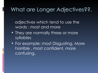 Longer Adjectives | PPT