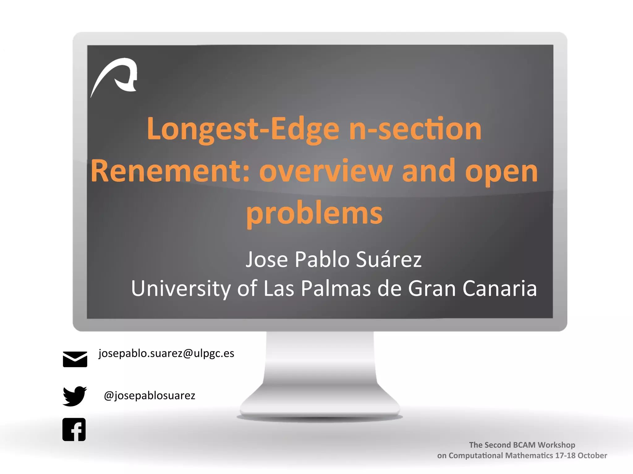 Longest Edge N Section Refinement Overview And Open Problems Ppt 1254