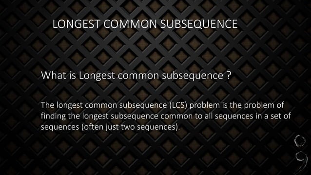 Longest common subsequence lcs | PPTX