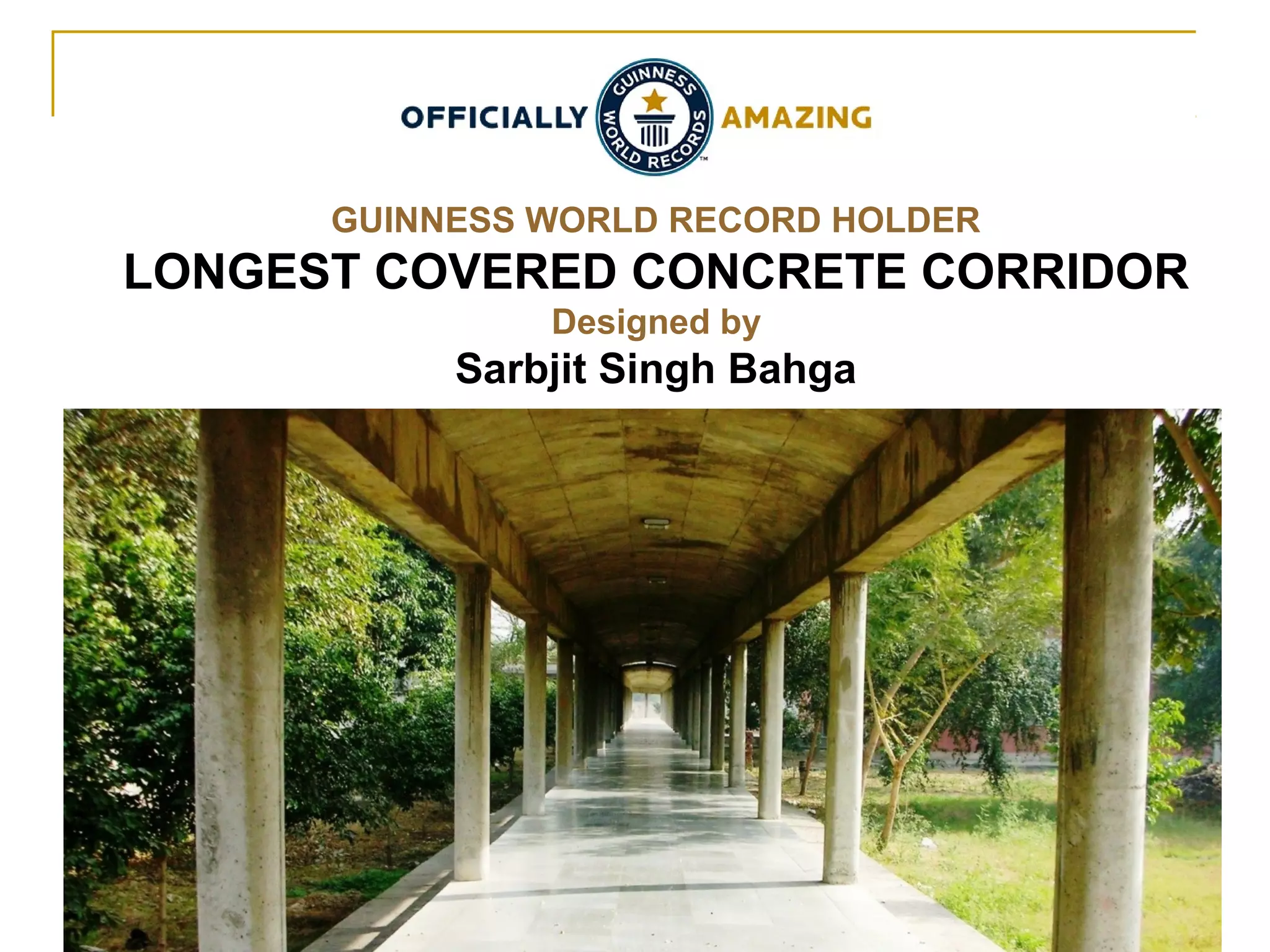WORLD'S LONGEST COVERED CONCRETE CORRIDOR | PPT