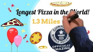 Longest pizza in the World Guinness World Record | PPTX