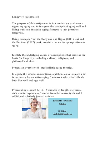 Longevity PresentationThe purpose of this assignment is to exami.docx ...
