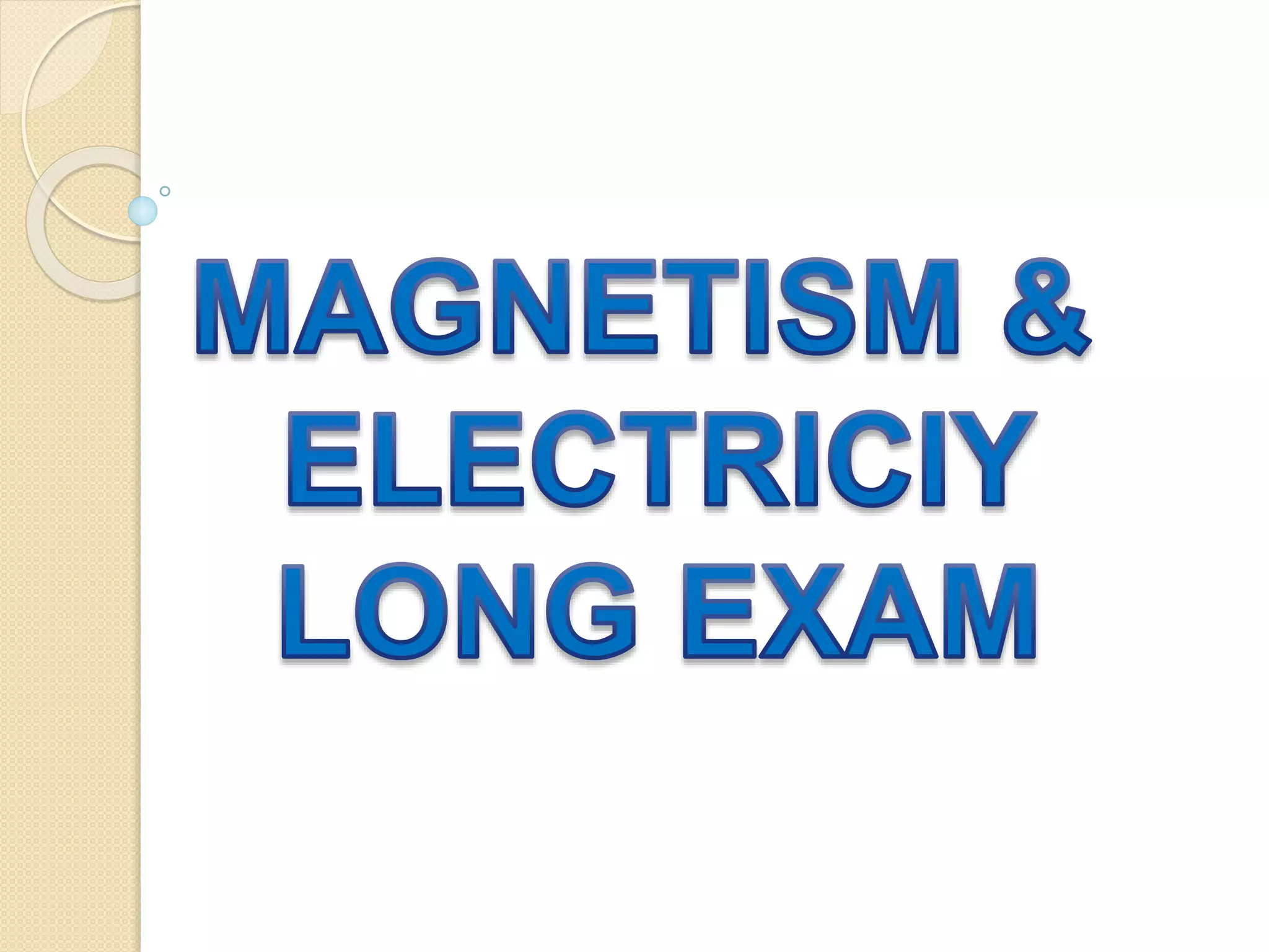 long exam magnet and electricity.pptx