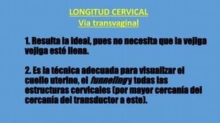 Longitud cervical en amenaza de parto pretermino y | PPTX