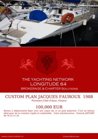 CUSTOM PLAN JACQUES FAUROUX , 1988, 100.000 € For Sale Yacht Brochure ...