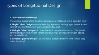 Longitudinal Design and its Types | PPTX
