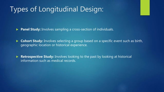 Longitudinal Design and its Types | PPTX | Education