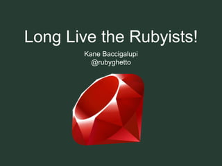 Long Live the Rubyist | PPT
