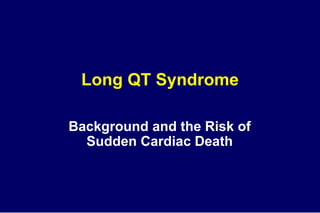 The Long QT Syndrome: Overview and Management The Long QT Syndrome ...