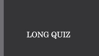 LONG QUIZ.pptxkkkkkkkkkkkkkkkkkkkkkkkkkkkkkkkkkkkkkkkkkkkkkkkkkkkk | PPT